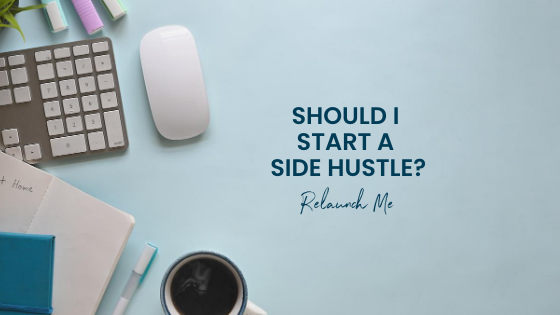 SHOULD I START A SIDE HUSTLE?